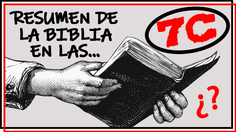 Resumen de la Biblia en las "7C"
