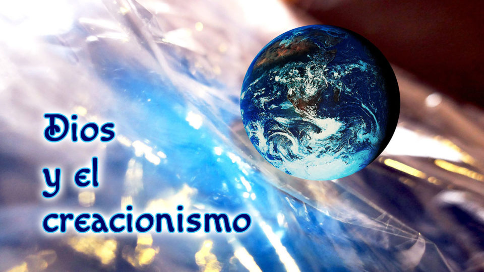 Dios y el creacionismo